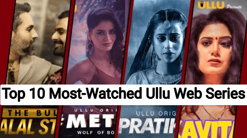 Ullu Web Series Video: Top 10 Ullu Web Series You Can't Miss